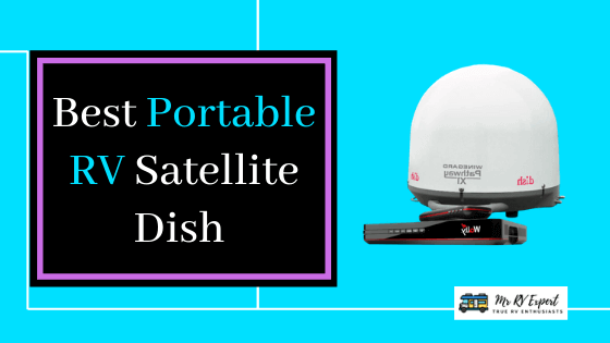 Best Portable RV Satellite Dish to Buy in 2021 [Complete Review & Buyer ...