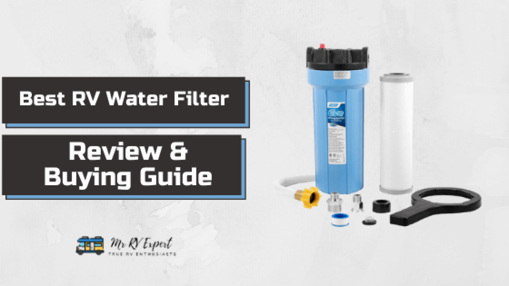 Best RV Water Filter 2025 | Review & Buyer Guide - Mr RV Expert