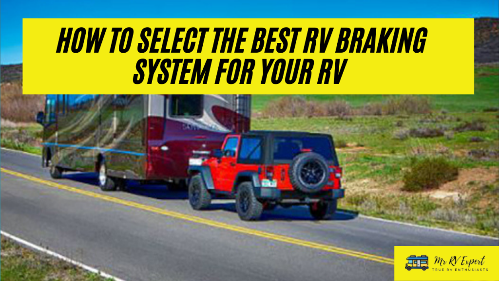 How To Select The Best RV Braking System For Your RV - Mr RV Expert