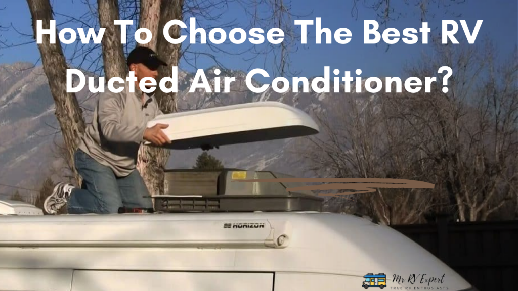 How To Choose The Best RV Ducted Air Conditioner? - Mr RV Expert