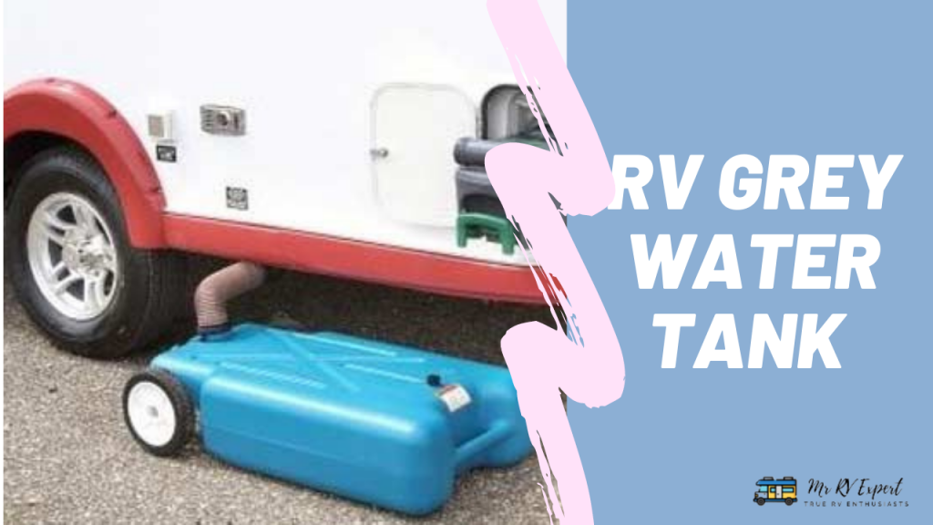 RV grey water tank -or- the most important part of your RV - Mr RV Expert
