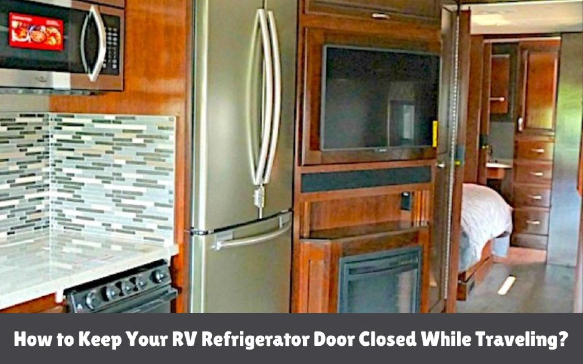 How to Keep Your RV Refrigerator Door Closed While Traveling?